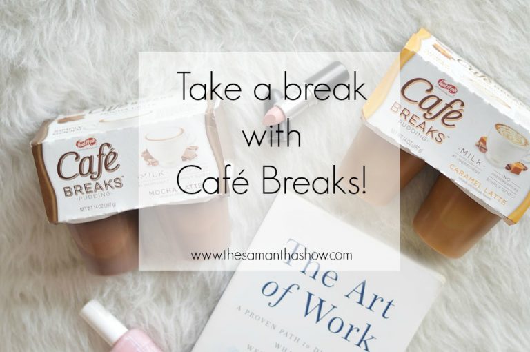 Take a break with Café Breaks... you deserve it. - The Samantha Show- A ...