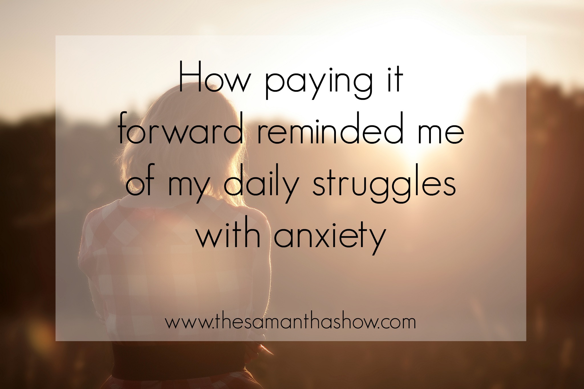 How paying it forward reminded me of my daily struggles with anxiety ...