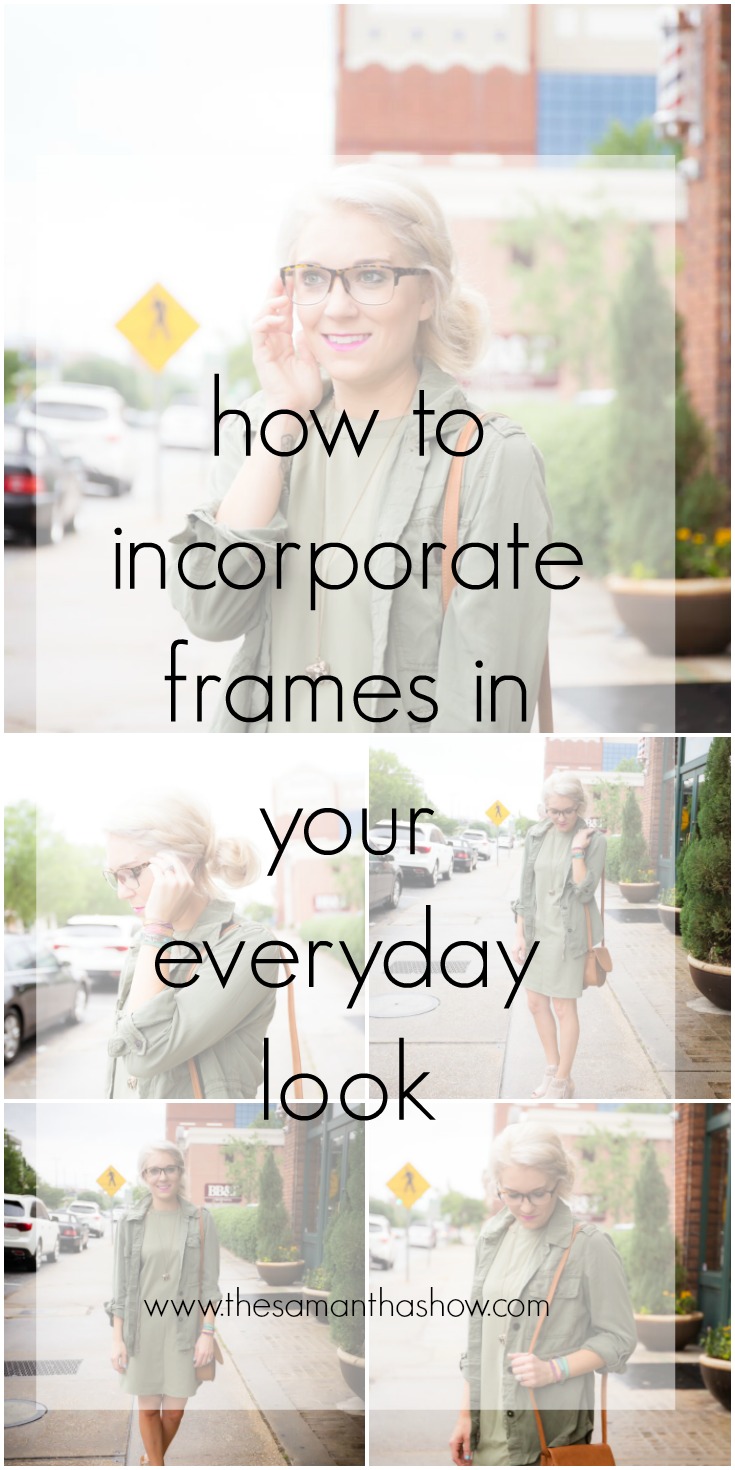 how to incorporate frames in your everyday look - The Samantha Show- A ...