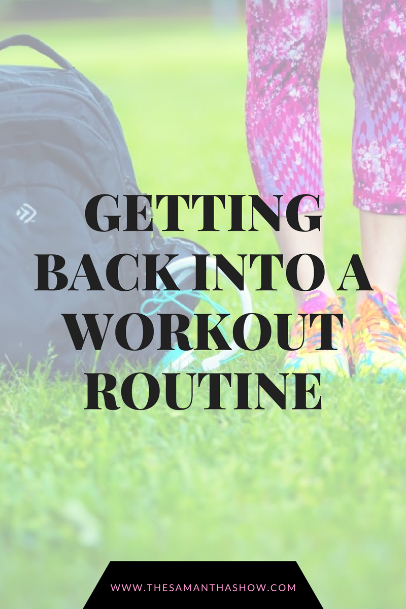 Getting back into a workout routine - The Samantha Show- A Cleveland ...