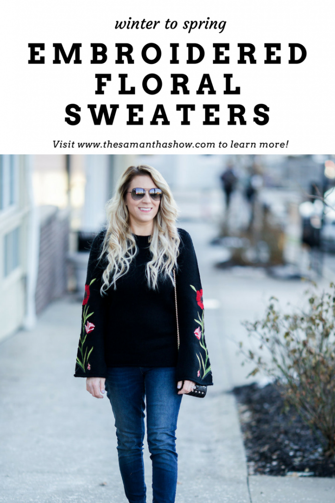 From winter to spring: embroidered floral sweater - The Samantha Show ...