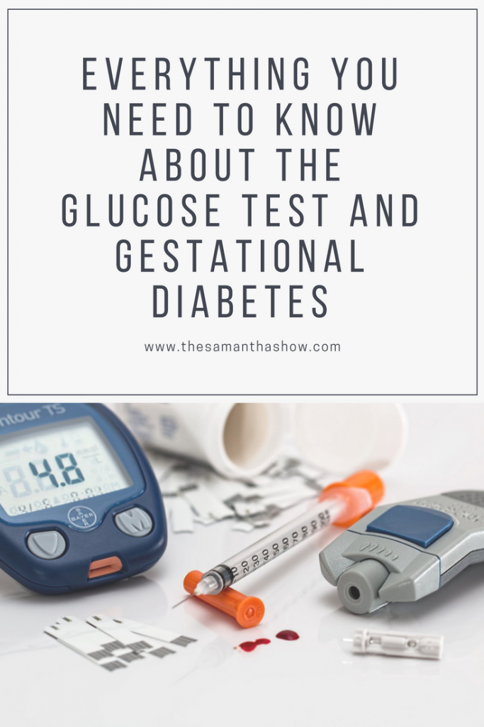 Everything you need to know about the Glucose test and Gestational ...