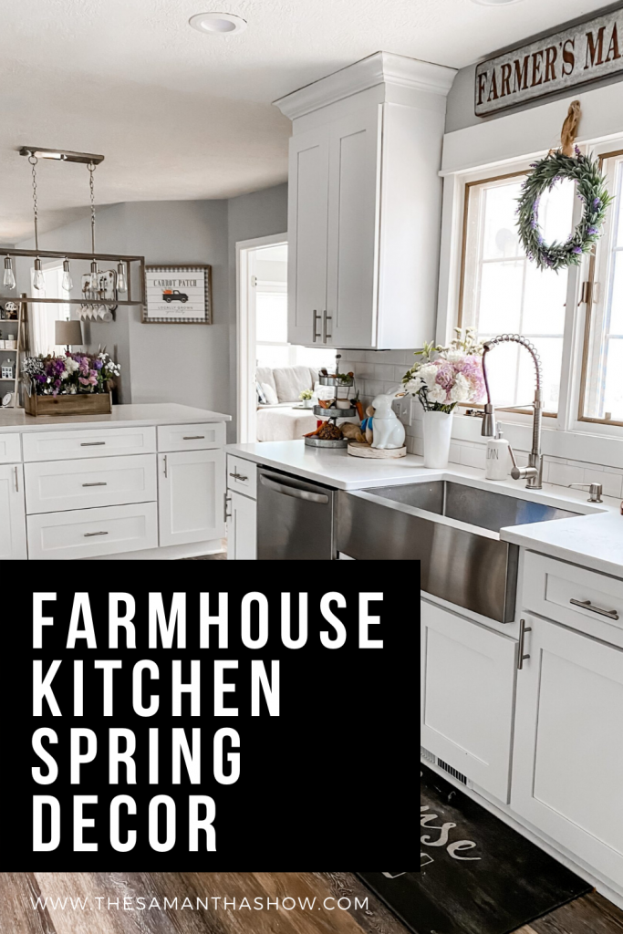 Farmhouse Kitchen Spring Decor - The Samantha Show- A Cleveland Life ...