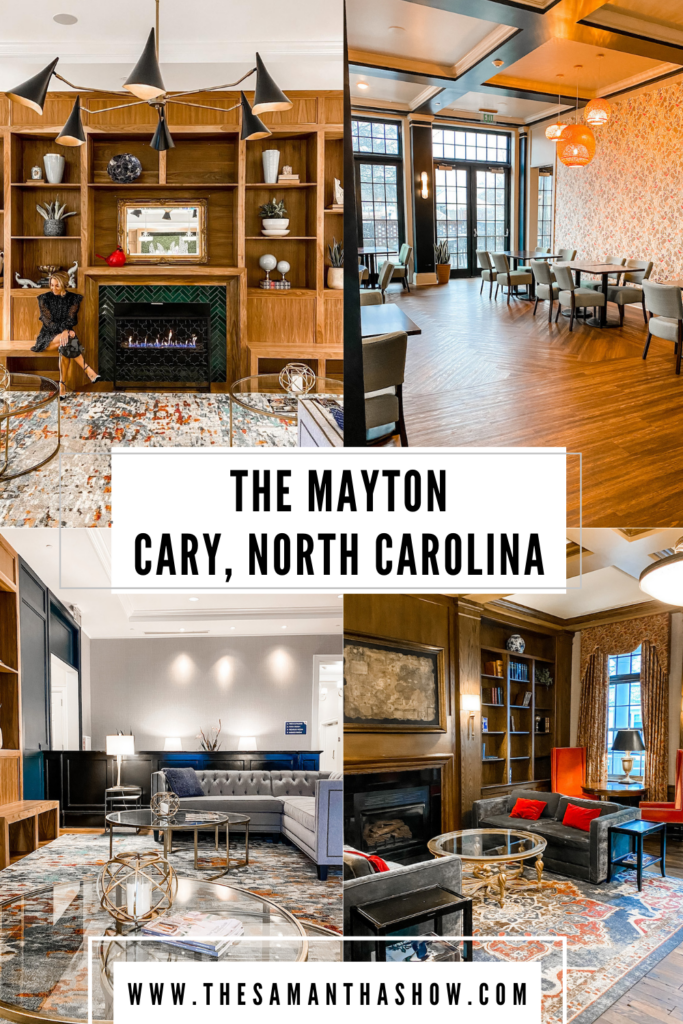 Our stay at The Mayton in Cary, North Carolina - The Samantha Show- A ...